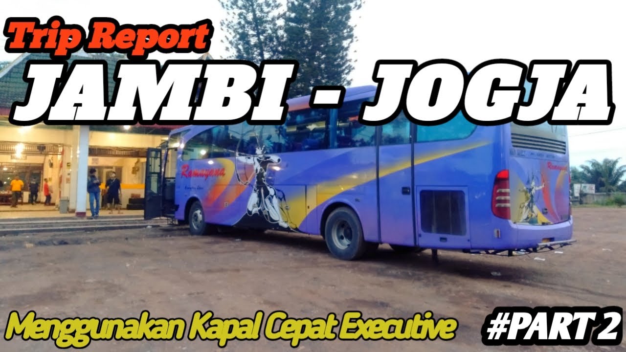 TRIP JAMBI JOGJA BERSAMA RAMAYANA #PART 2 || SUPER LEGA 28 SEAT ...