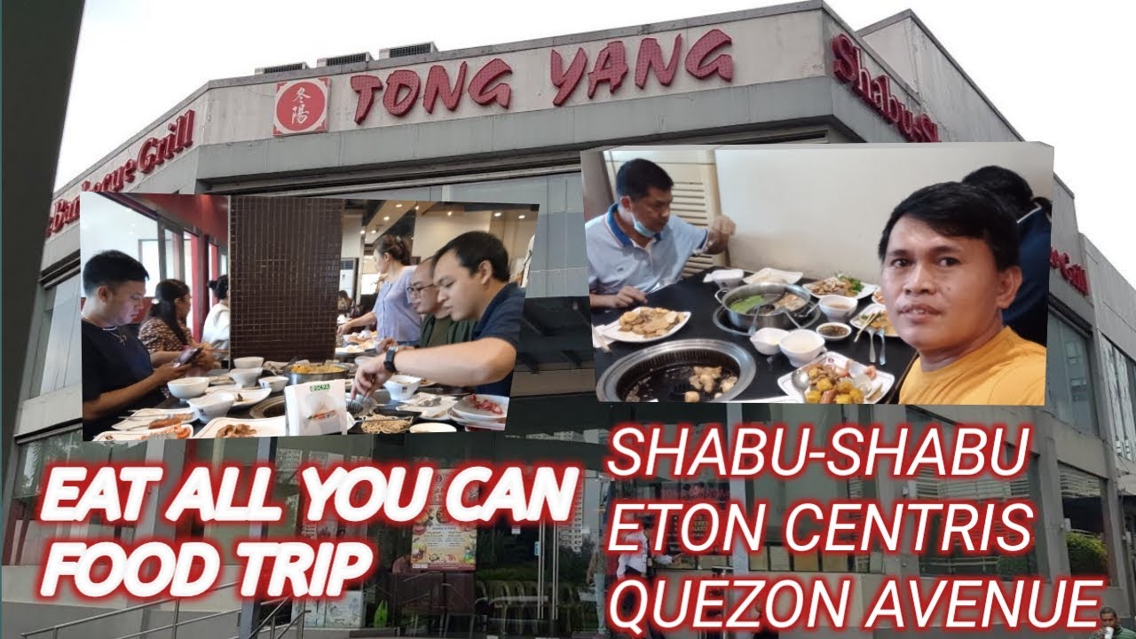 EAT ALL YOU CAN TONG-YANG ETON CENTRIS QUEZON AVENUE - YouTube