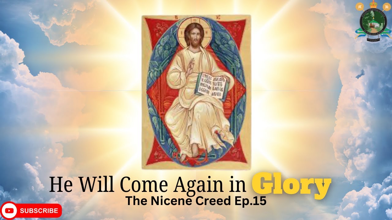 He will come again in Glory - Ep.15 by Bishop Alexei - YouTube