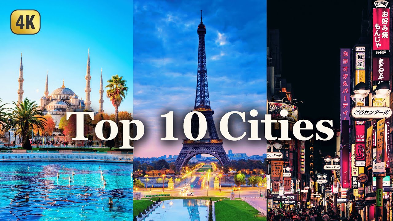 Top 10 Cities in the World | Discover the Best Travel Destinations in ...