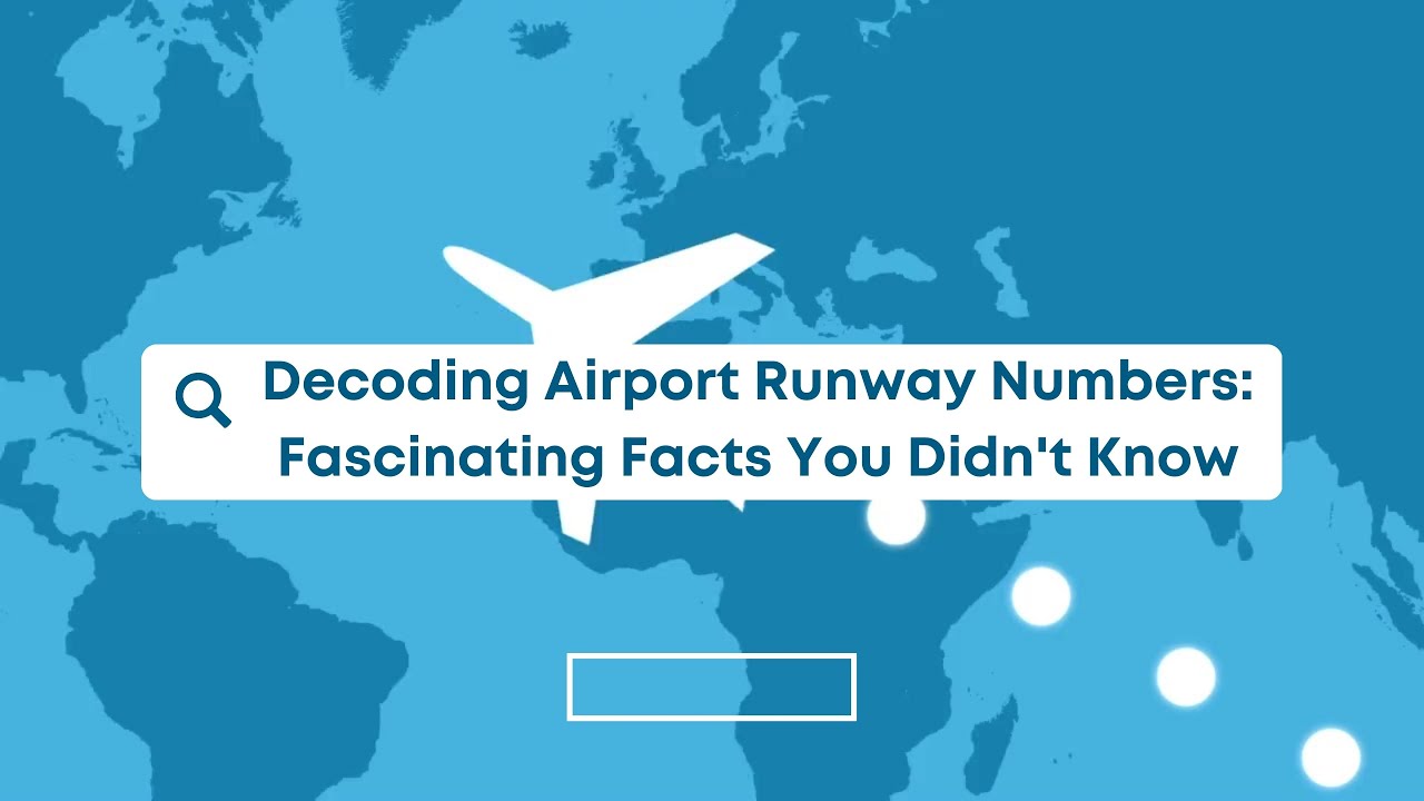 Decoding Airport Runway Numbers: Fascinating Facts You Didn't Know ...