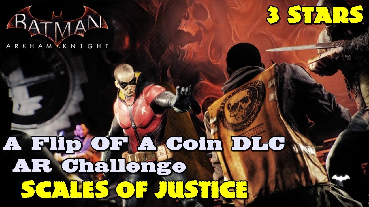Batman Arkham Knight ★ A Flip Of A Coin DLC ★ AR Challenge: Scales Of ...