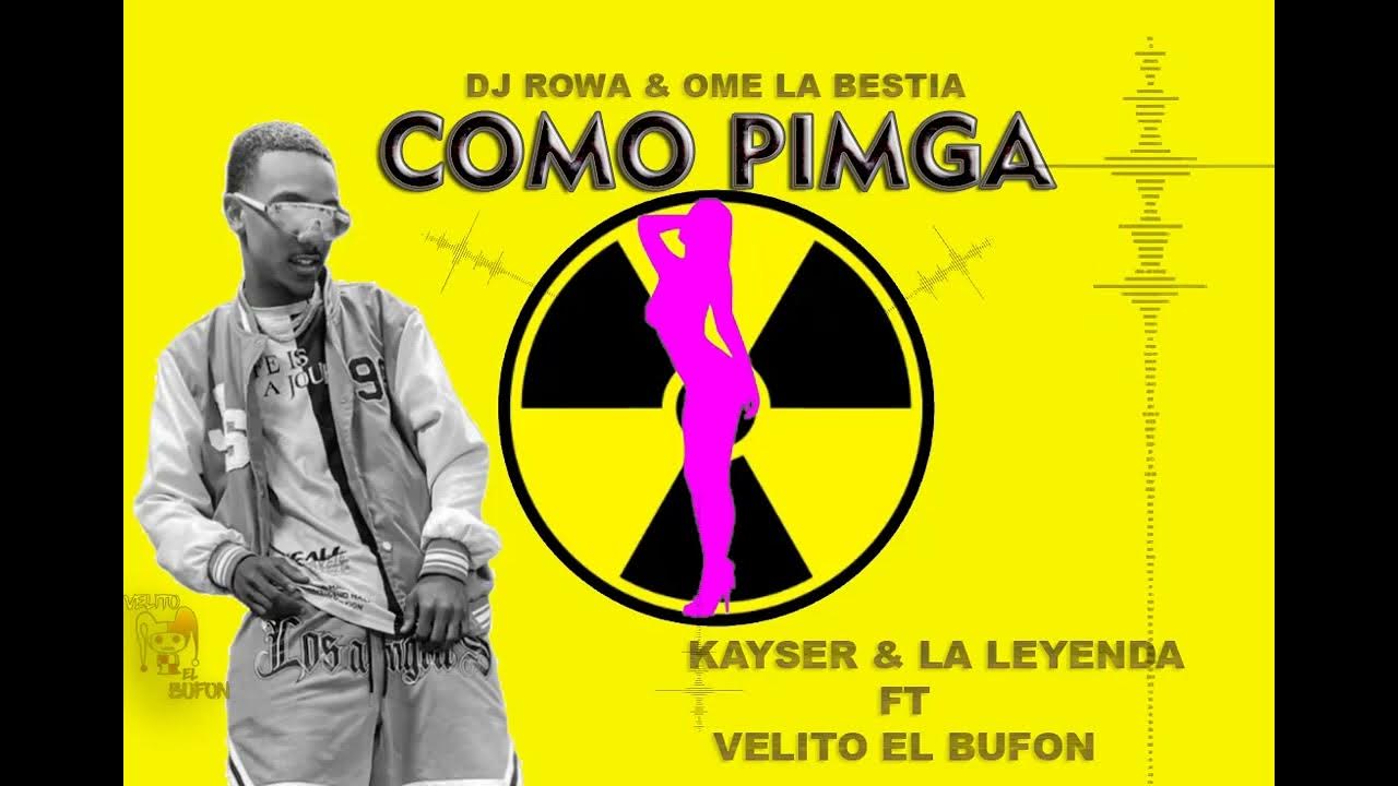 COMO PIMGA VELITO EL BUFON FT KAYSER & LA LEYENDA - YouTube
