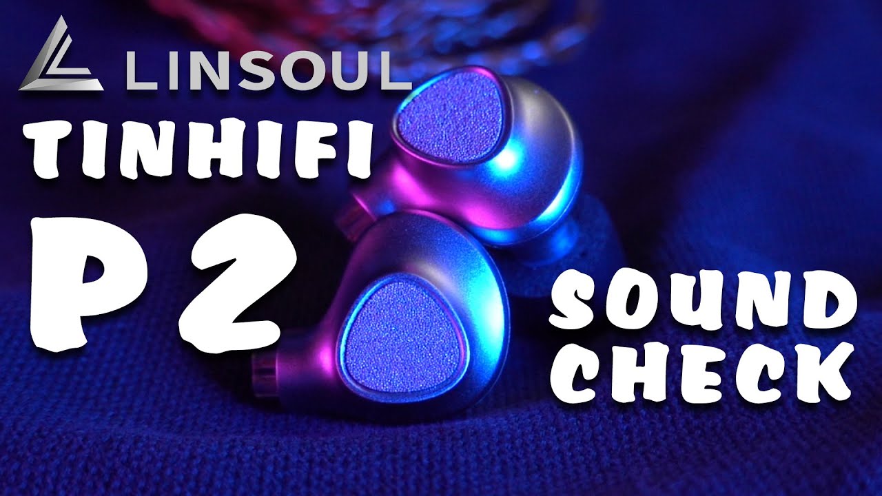 TINHIFI P2 Sound Check Review - YouTube