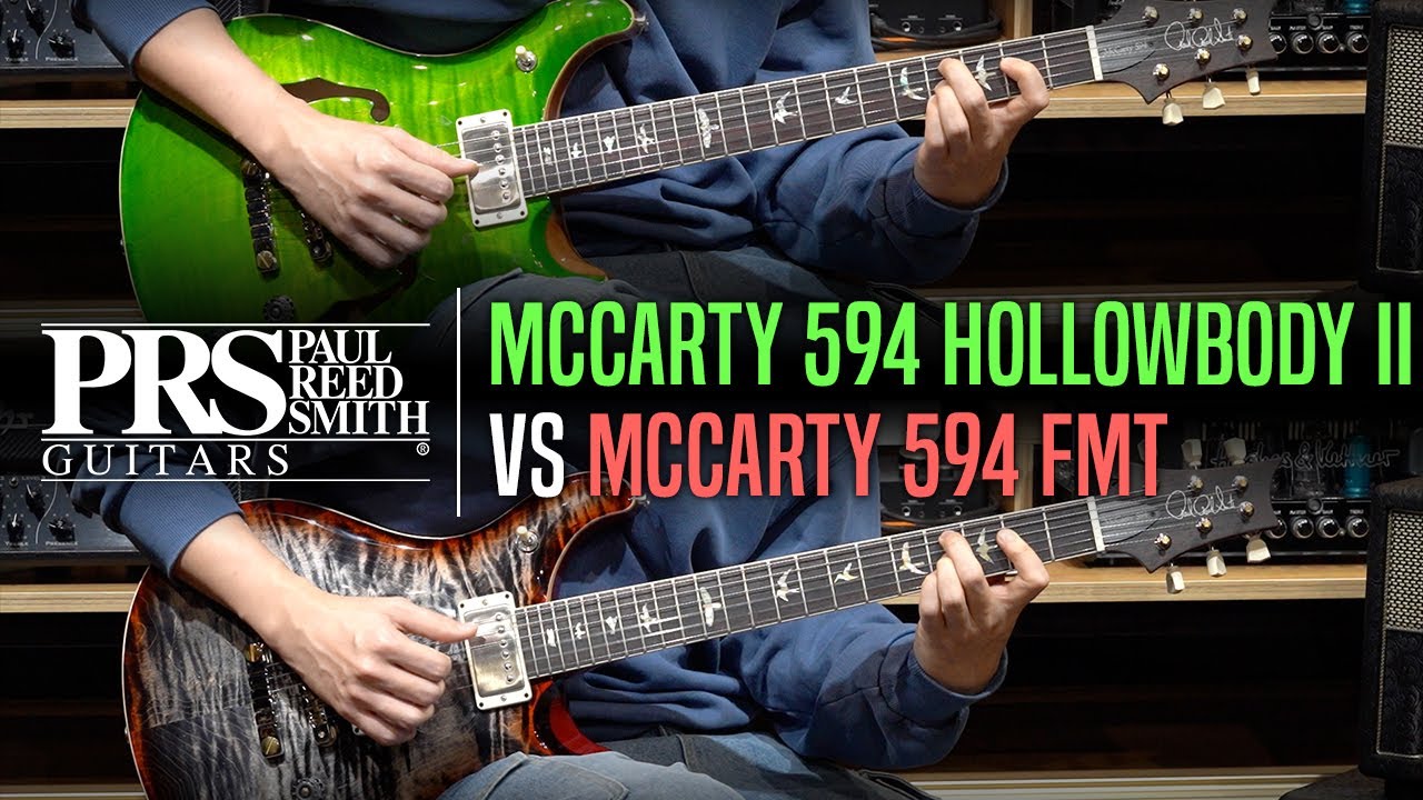 PRS USA Core McCarty 594 Hollowbody II VS McCarty 594 FMT Review (No ...