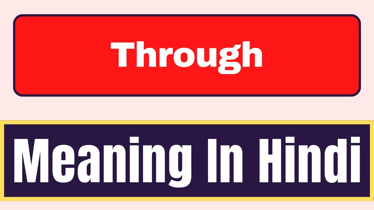 Through meaning in hindi | What is Through meaning in hindi | English ...