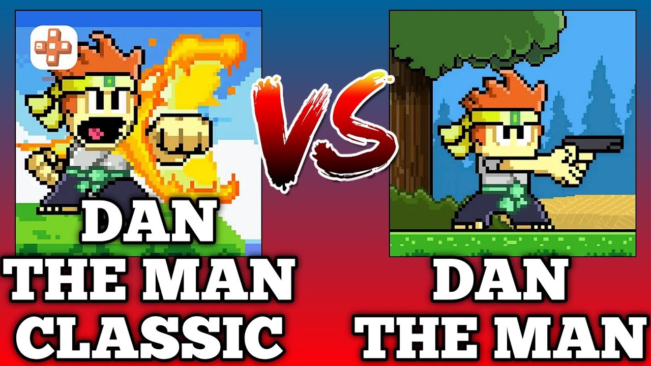 Dan The Man Classic Vs Dan The Man - YouTube