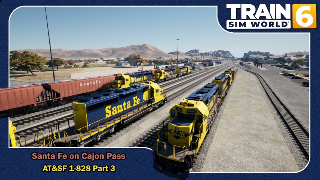 Train Sim World 6 - Santa Fe on Cajon Pass - AT&SF 1-828 Part 3 - YouTube