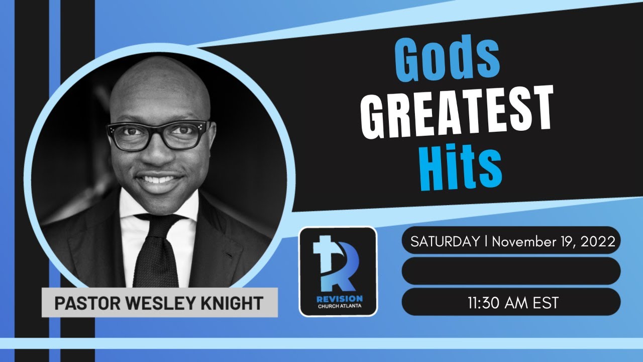 "God's Greatest Hits" November 19, 2022: Pastor Wesley Knight - YouTube