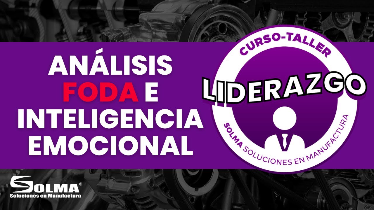 LIDERAZGO | Análisis FODA e Inteligencia Emocional - YouTube