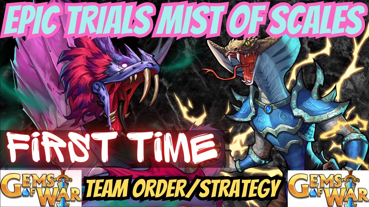Gems of War Mist of Scales Epic Trials Team Order & Strategy | Done ...