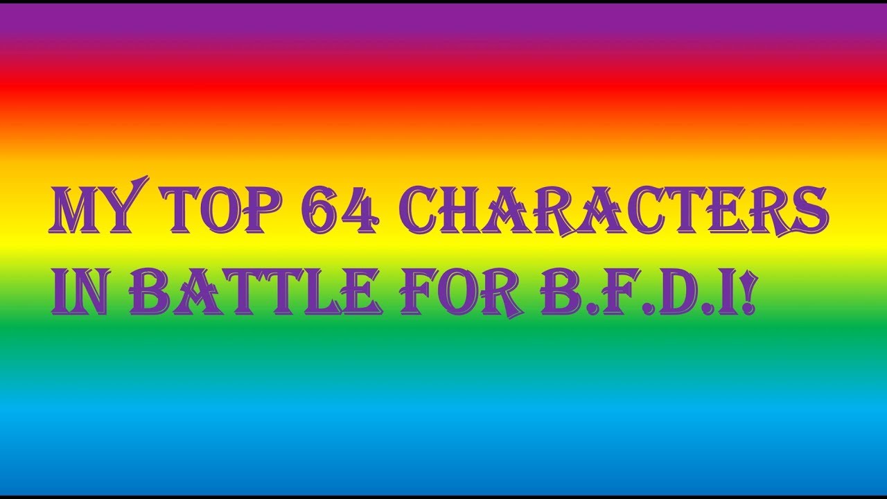 my top 64 characters in BFB! - YouTube