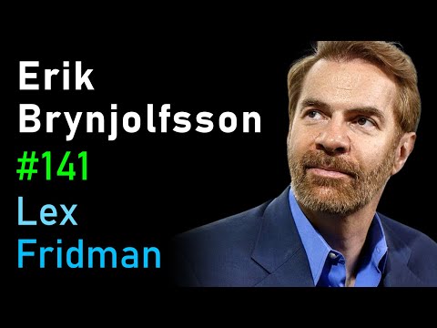 Erik Brynjolfsson: Economics of AI, Social Networks, and Technology | Lex Fridman Podcast #141
