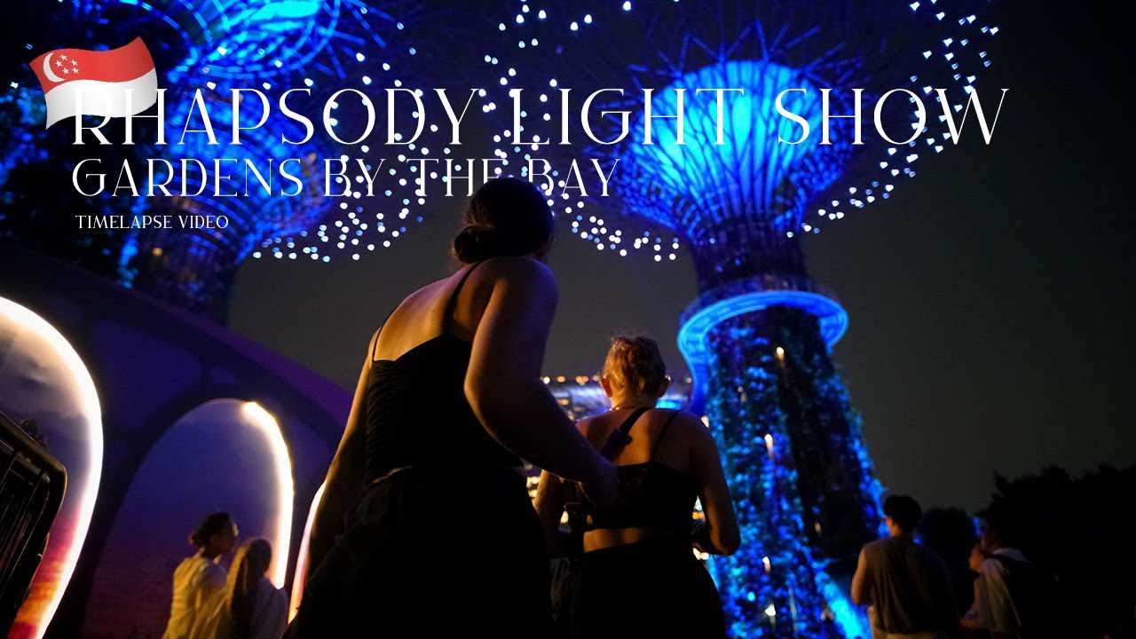 Gardens by the Bay Rhapsody Light Show: Mesmerizing Timelapse - YouTube