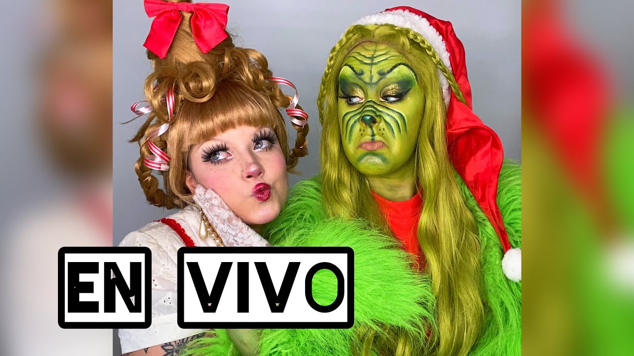 GRINCH Y CINDY LOU MAKEUP EN VIVO - YouTube