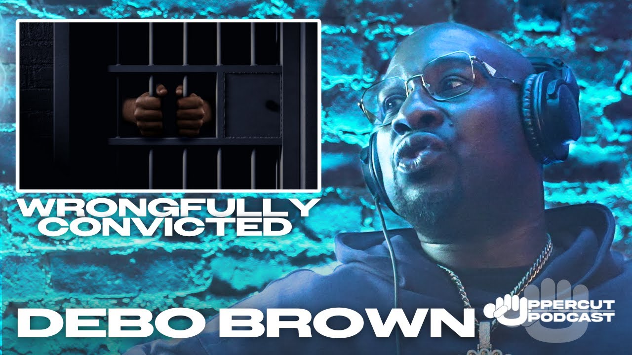 DEBO BROWN ON BEING WRONGFULLY CONVICTED⁉️🤦‍♂️☠️🪦 - YouTube