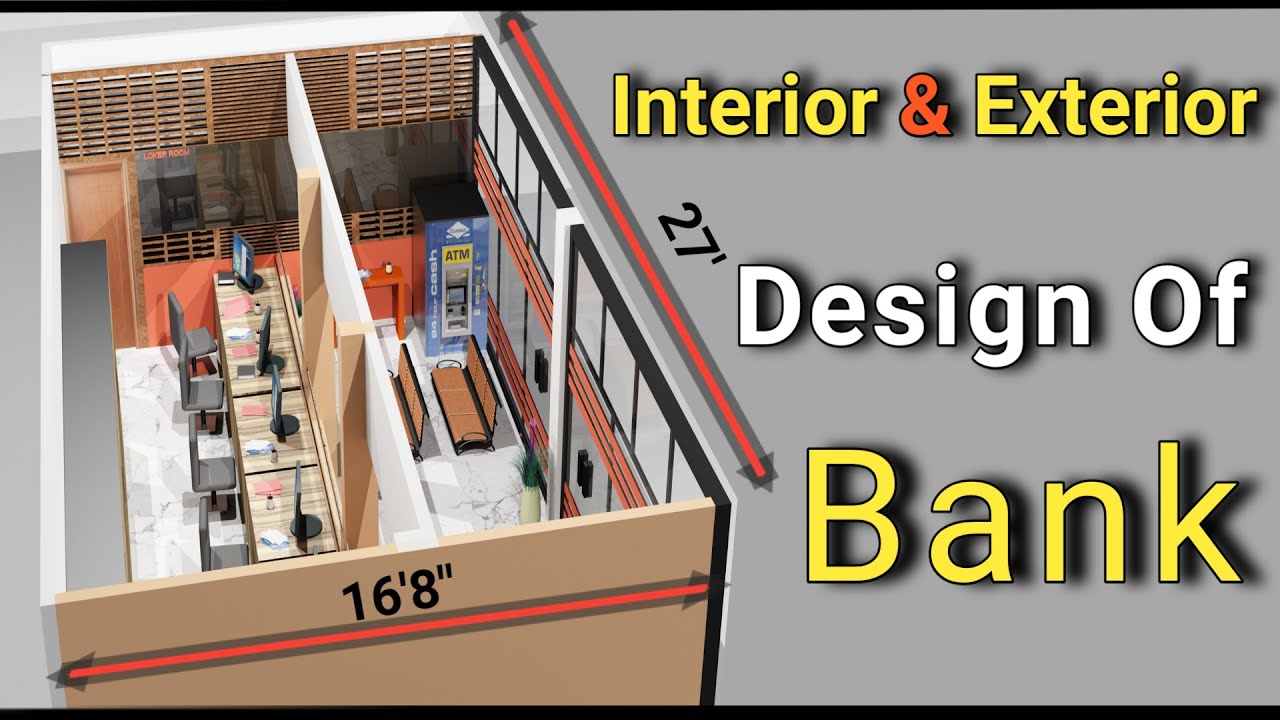Interior & Exterior Design Of Bank || Small Space - YouTube