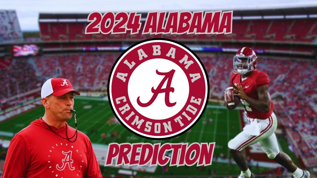 2024 Alabama Crimson Tide Preview & Prediction - YouTube