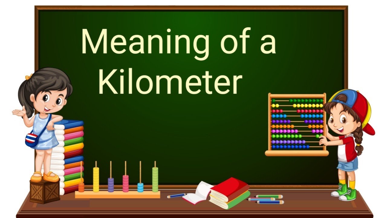 Meaning of a kilometer | Part 2/3 | English | Class 4 - YouTube