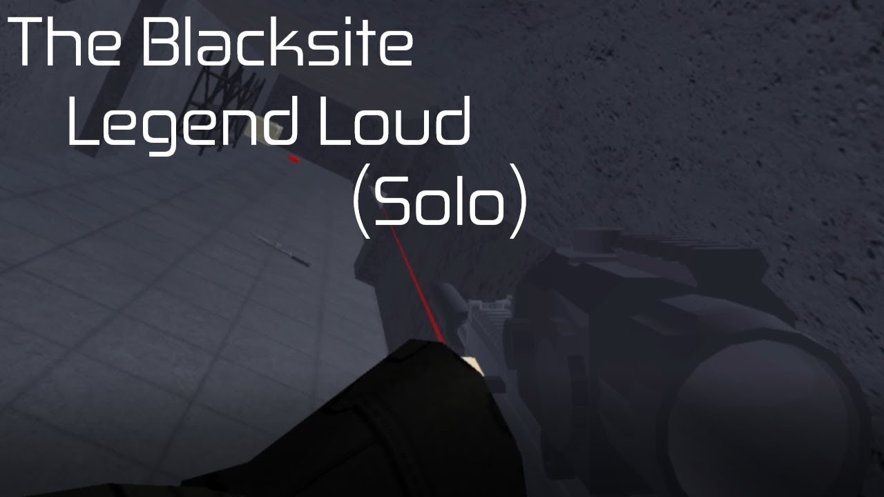 The Blacksite - Legend Loud - Solo (Entry Point) - YouTube