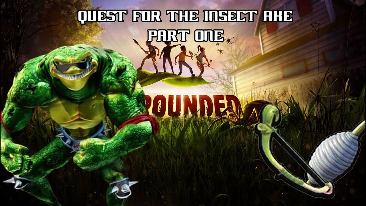 Grounded || BATTLETOADS?!? IN MY BACKYARD?!? - YouTube