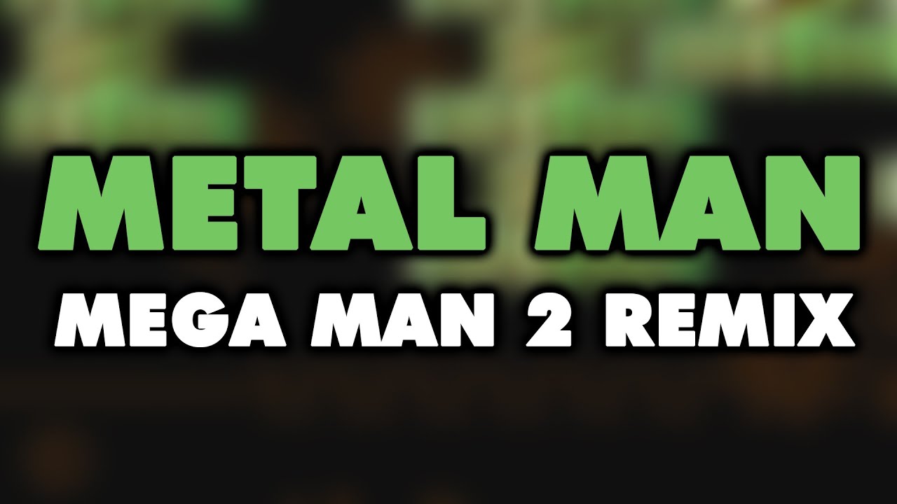 Mega Man 2 - Metal Man (Remix) - YouTube