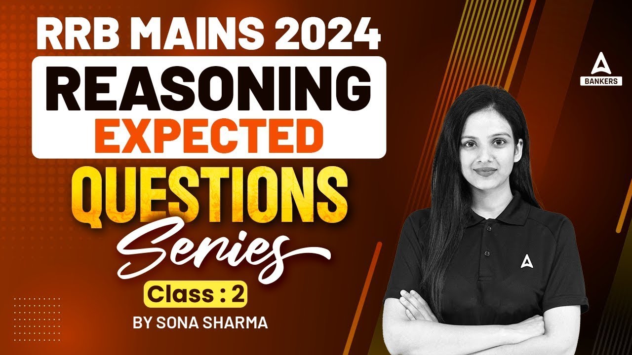 IBPS RRB MAINS 2024 | REASONING EXPECTED QUESTIONS SERIES CLASS 2 | BY SONA SHARMA - YouTube