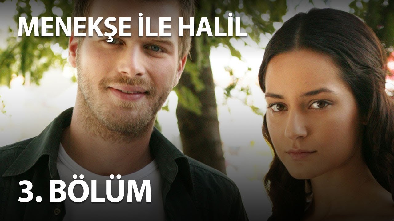 Menekşe İle Halil 3. Bölüm - Full Bölüm - YouTube