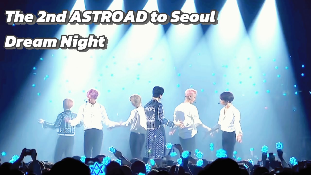 Music ︎ Dream Night The 2nd ASTROAD to Seoul - YouTube