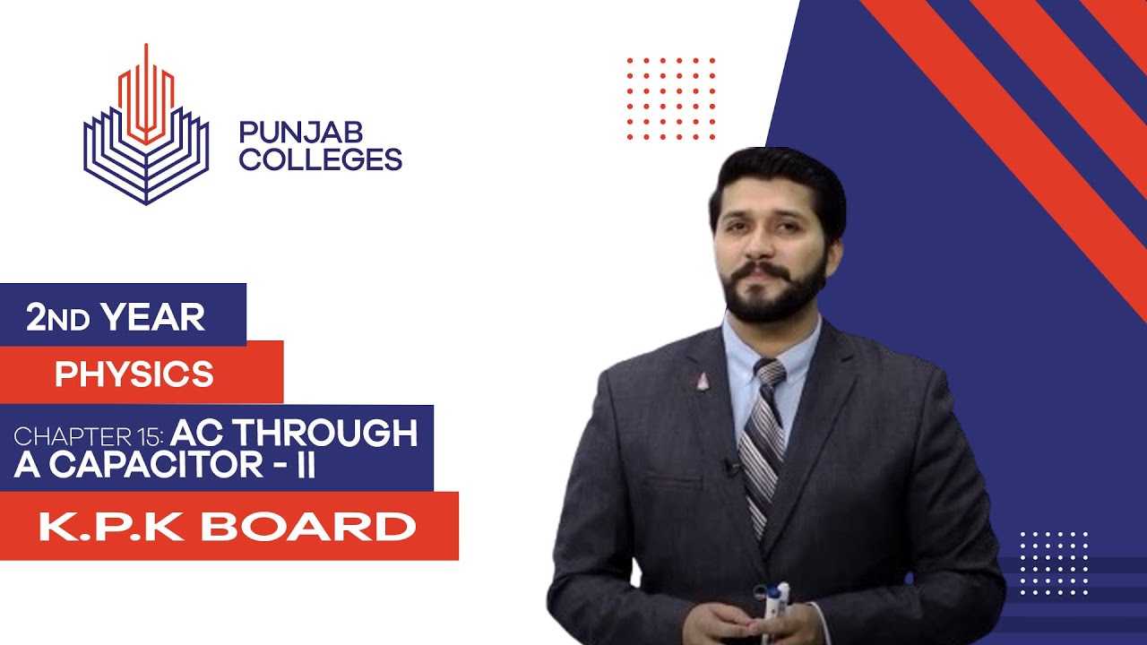 PGC Lectures-Inter Part 2-KPK Board-Physics-Chapter 15-AC through a ...