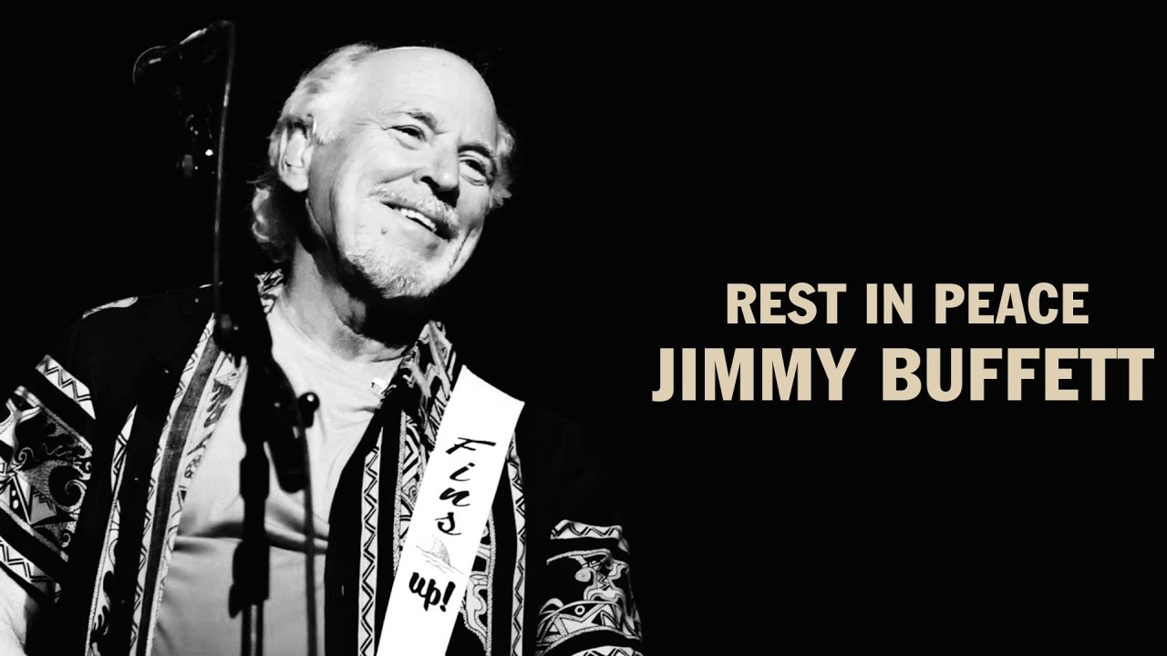 RIP Jimmy Buffett - YouTube