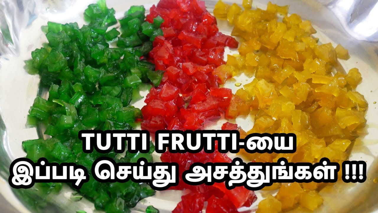 Tutti frutti-யை இப்படி செய்து அசத்துங்கள் |How to make TUTTI FRUTTI at ...
