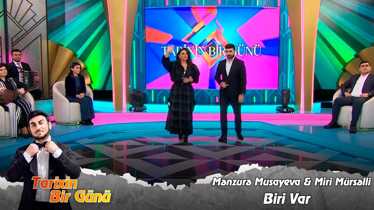 Menzure Musayeva & Miri Murselli - Biri Var (Tarixin Bir Günü) 28.11. ...