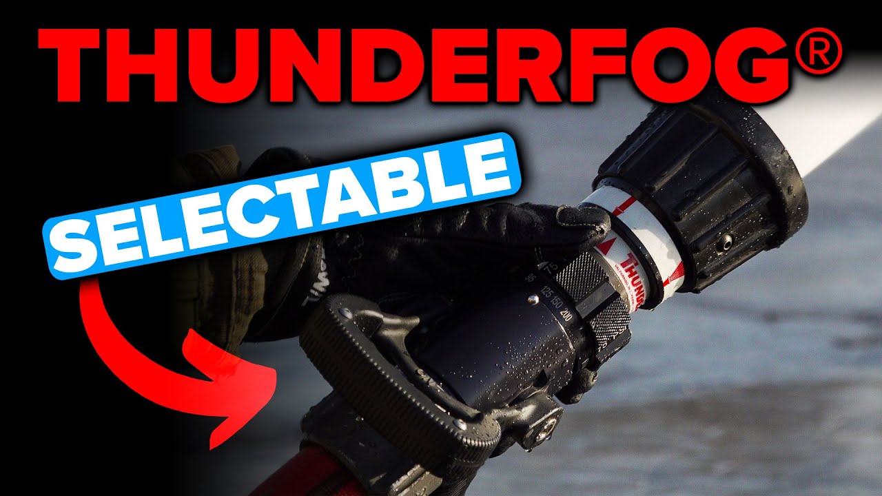 ThunderFog® Selectable Flow Rate Nozzle for Firefighting | Handline ...