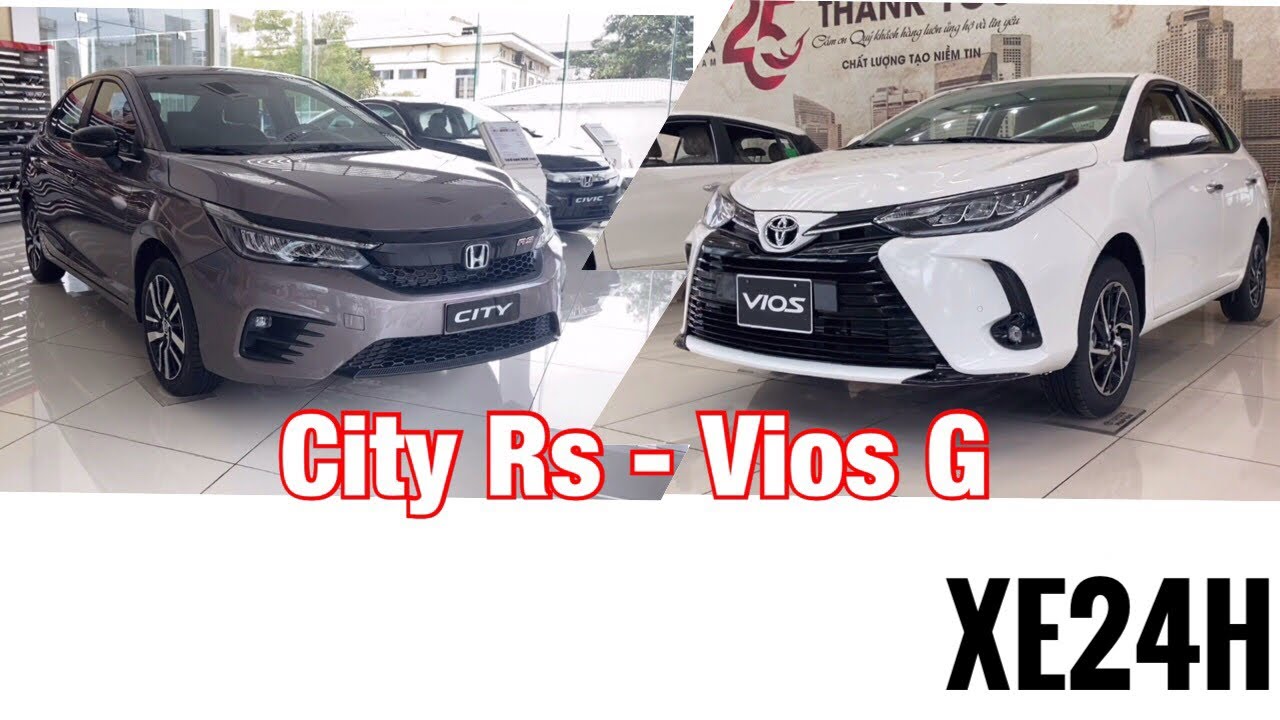 So sánh Toyota Vios G 2022 và Honda City Rs 2022. Giá xe và Option ...