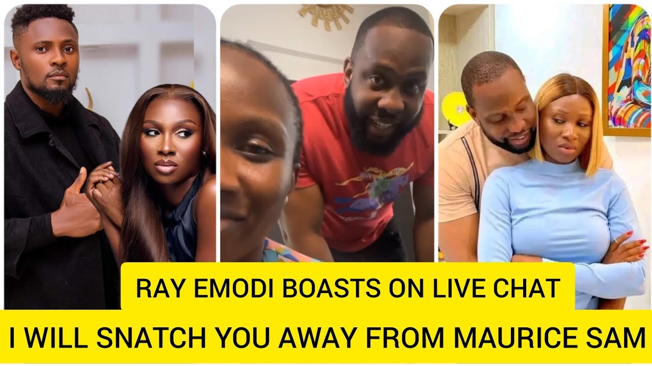 I WILL SNATCH YOU AWAY FROM MAURICE SAM RAY EMODI BOASTS ON LIVE VIDEO. #mauricesamandsoniauche ...