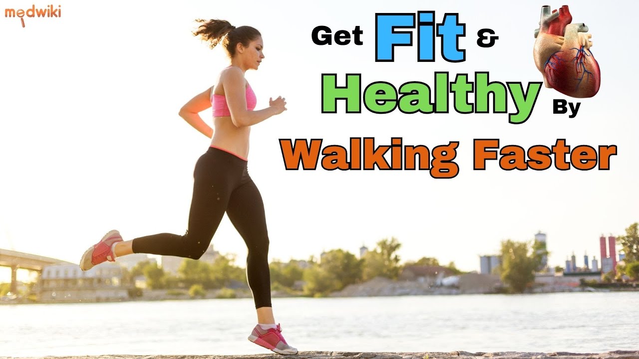 Get Fit and Healthy by Walking Faster! - YouTube