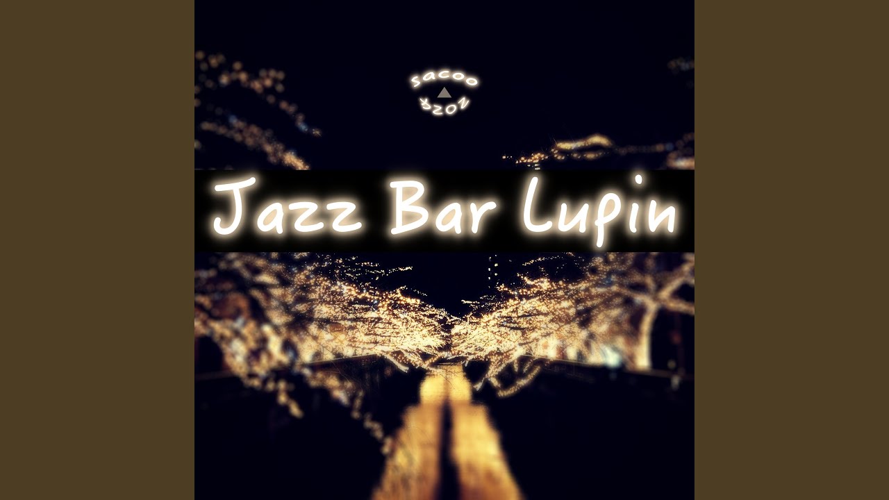 Jazz Bar Lupin - YouTube