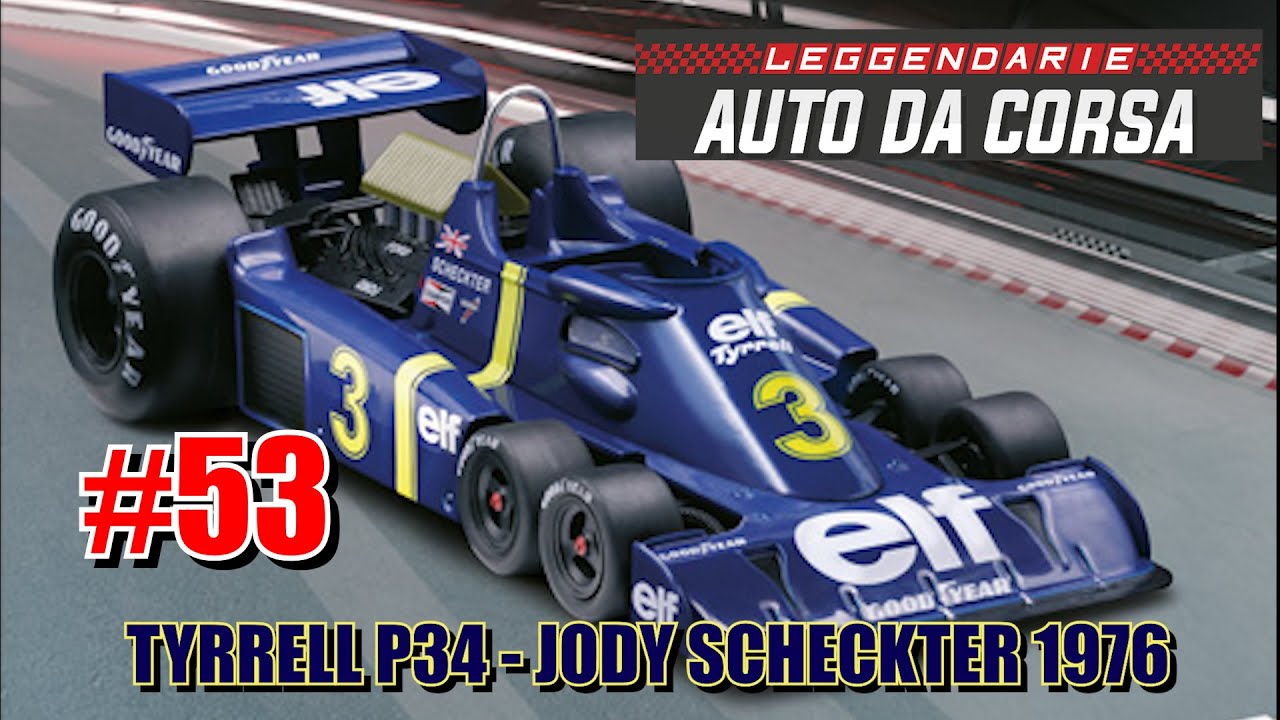 LE GRANDI FORMULA 1 #53 - TYRRELL P34 - JODY SCHECKTER 1976 - Centauria ...