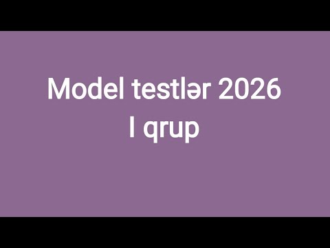 Model testlər 2026  l qrup