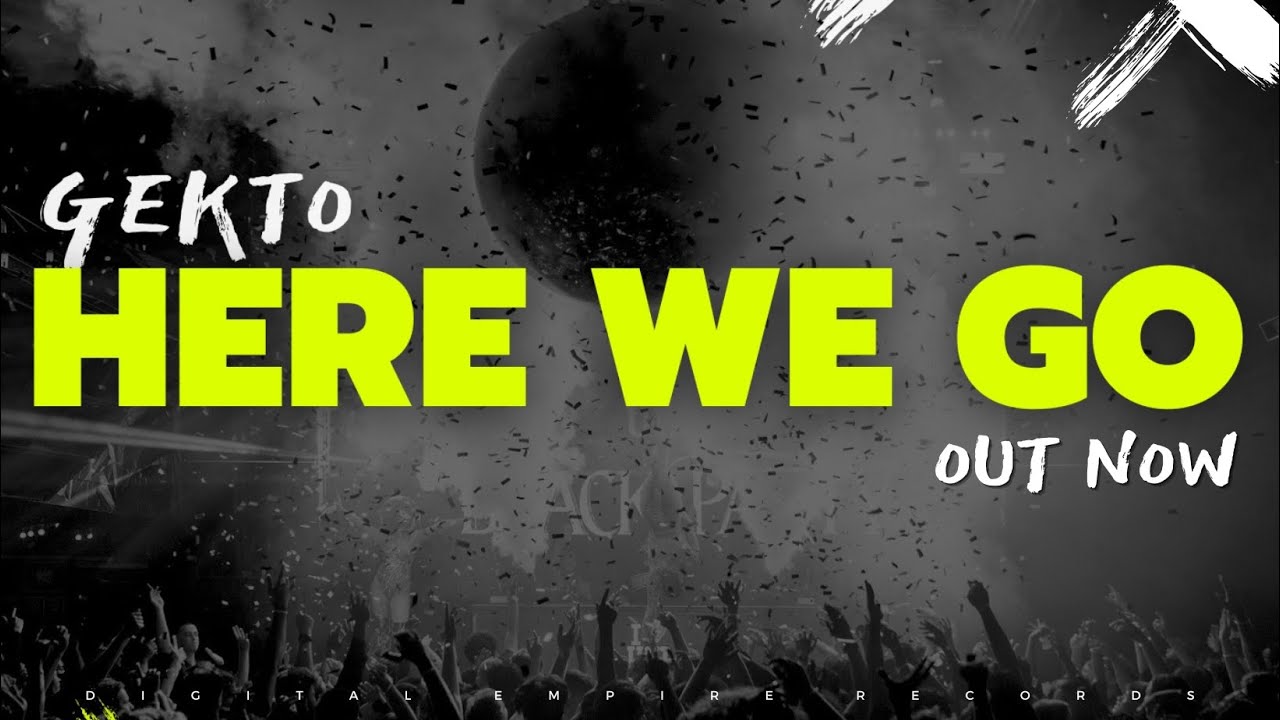 Gekto - Here We Go [OUT NOW] - YouTube