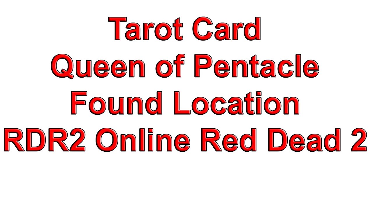 Tarot Card Queen of Pentacles Found Location RDR2 Online Red Dead 2 ...
