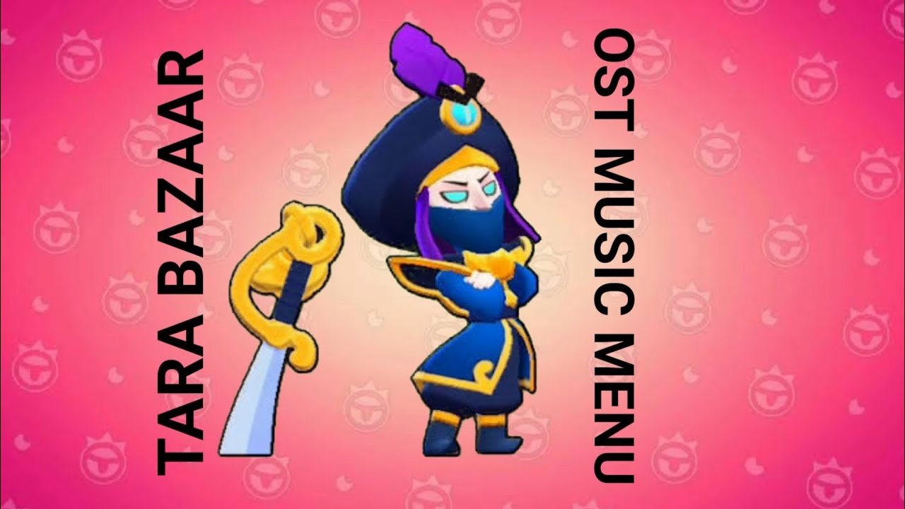 BRAWL STARS OST!! TARA BAZAAR MENU [MUSIC] - YouTube