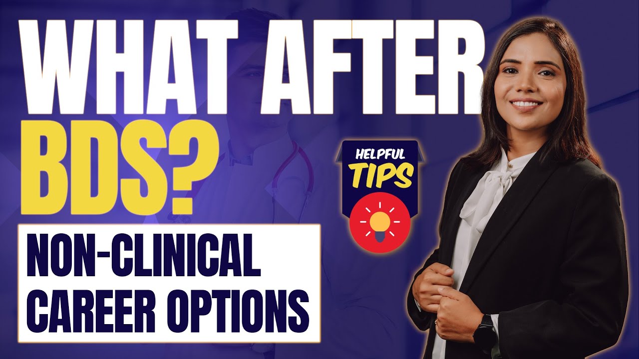 What After BDS | What After Dentistry | Non Clinical Career Options For ...