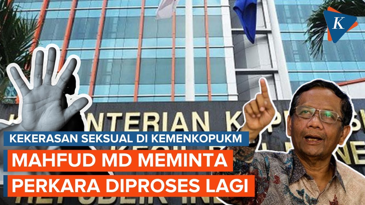 Mahfud Md Minta Perkara Kekerasan Seksual Di Kemenkop Ukm Kembali