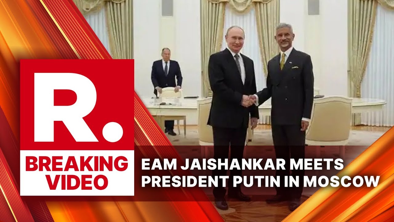 Breaking: President Putin Welcomes EAM Jaishankar To Moscow | First Visuals - YouTube