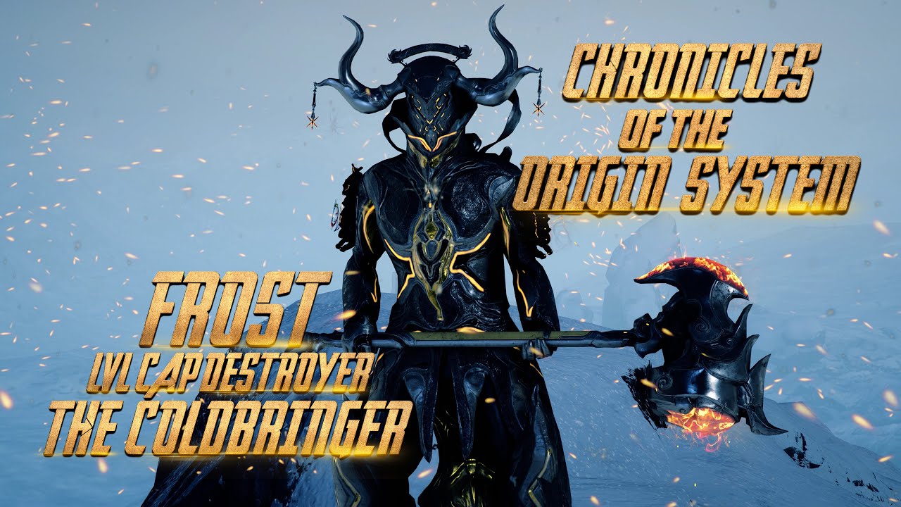 Warframe | Frost Prime | LVL Cap Destroyer | Chronicles of the Origin ...
