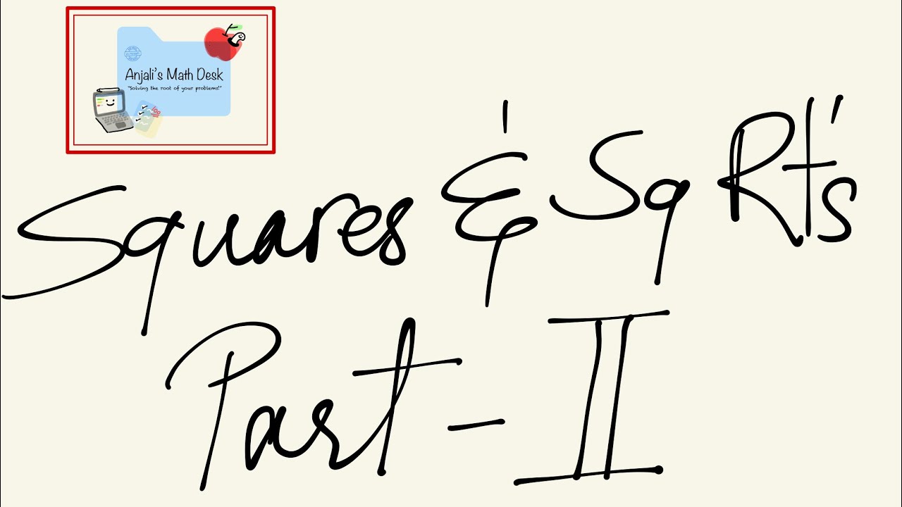 Squares and Square Roots - Part 2 - YouTube