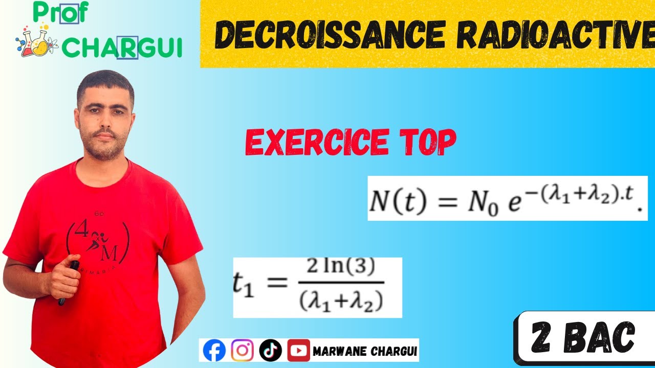 2BAC SM |Décroissance radioactive -Exercice Top |Prof Chargui Marwane ...