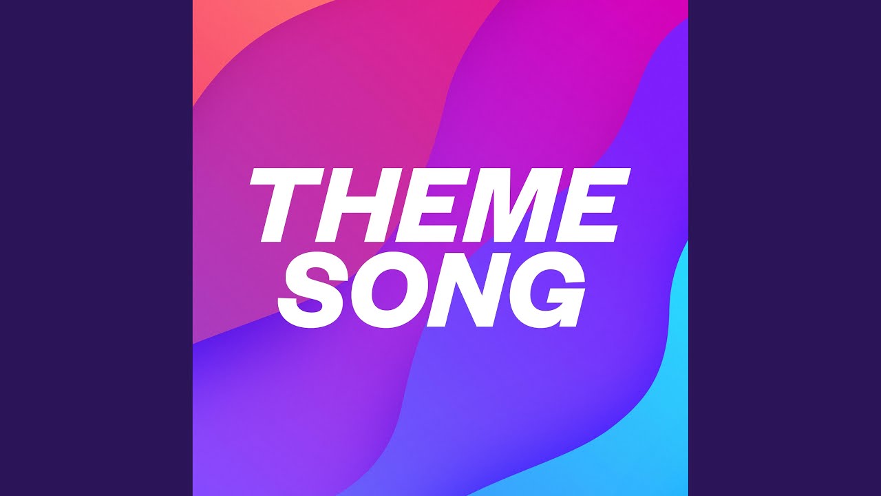 Theme Song - YouTube